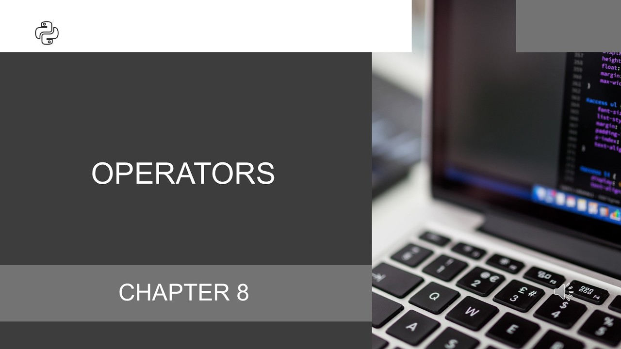 Chapter 8: Operators in Python