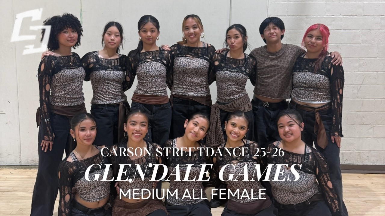 Carson Streetdance 25-26 | Medium All Female @ Glendale Games 2026