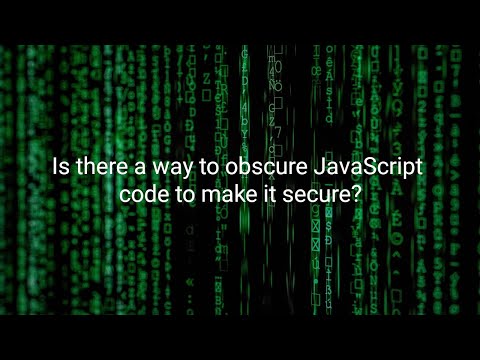 Is there a way to obscure JavaScript code to make it secure?
