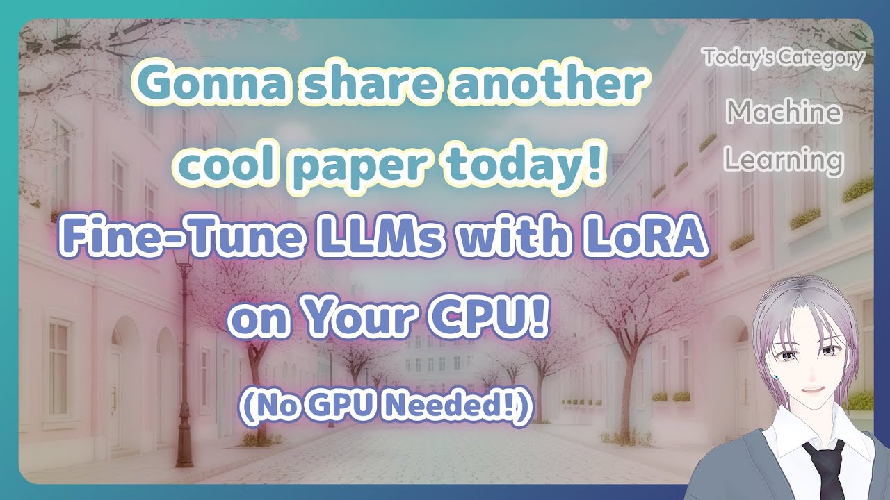 Fine-Tune LLMs with LoRA on Your CPU! (No GPU Needed!)