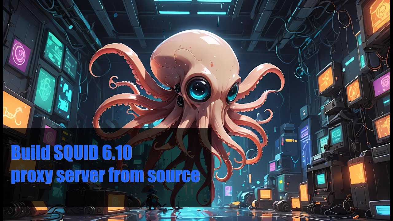 Squid Proxy v.6.10 - building from source in 5 min