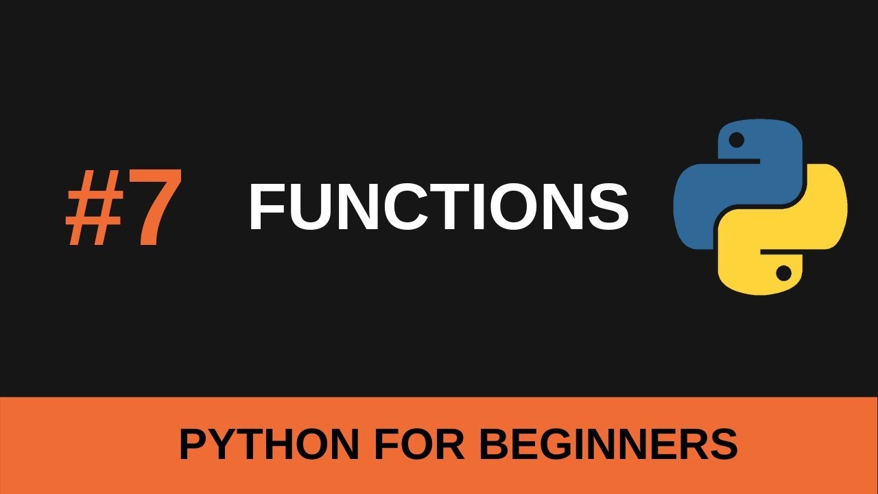 Python Beginner Tutorial #7 - Functions