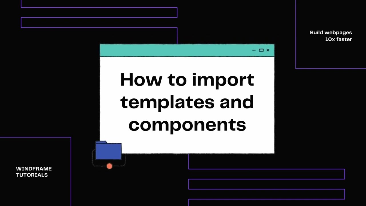 How to import a template or component in Windframe
