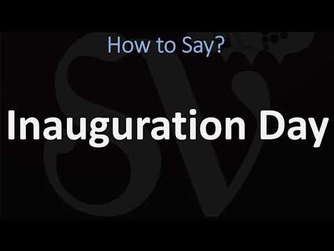 How to Pronounce Inauguration Day? (CORRECTLY)