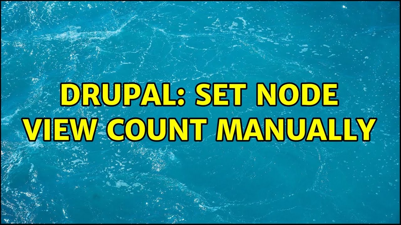 Drupal: Set node view count manually
