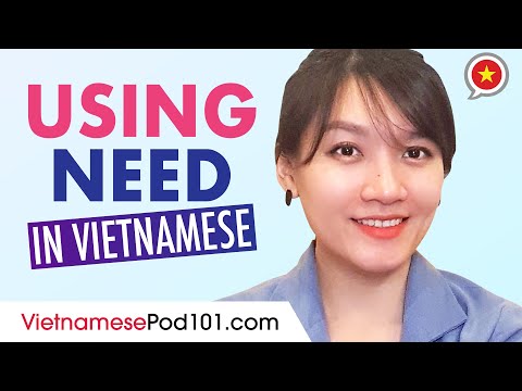 Vietnamese Grammar: How to Use "Need"