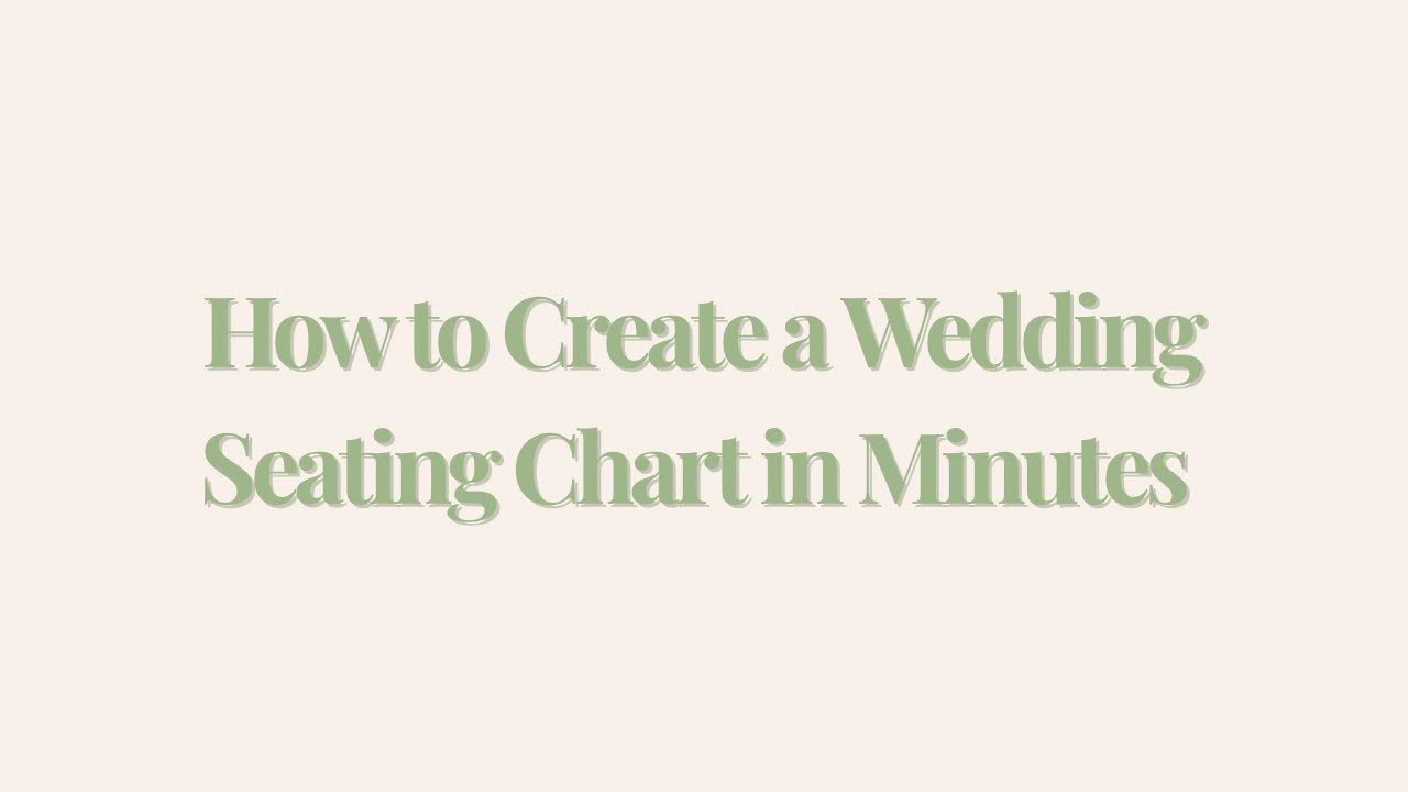 How to Create a Wedding Seating Chart in Minutes (With WR Code)