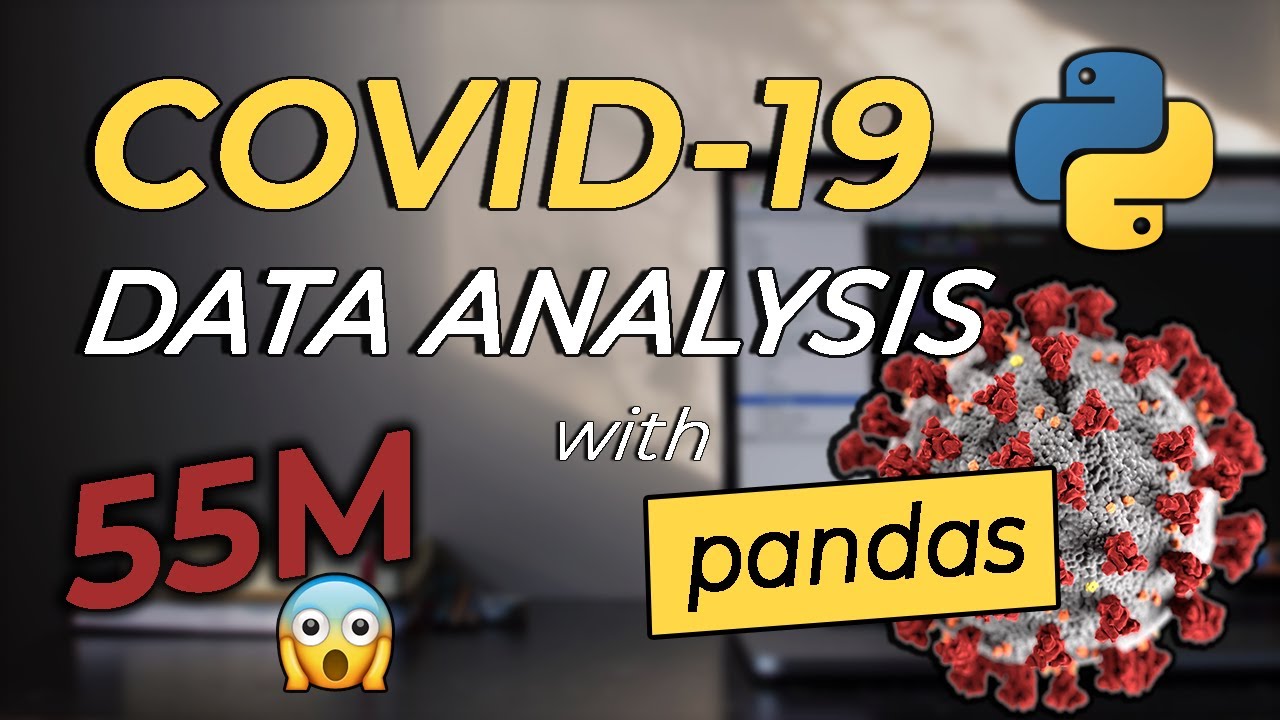 COVID 19 Data Analysis using Python [Part 1] | Data Science for Beginners
