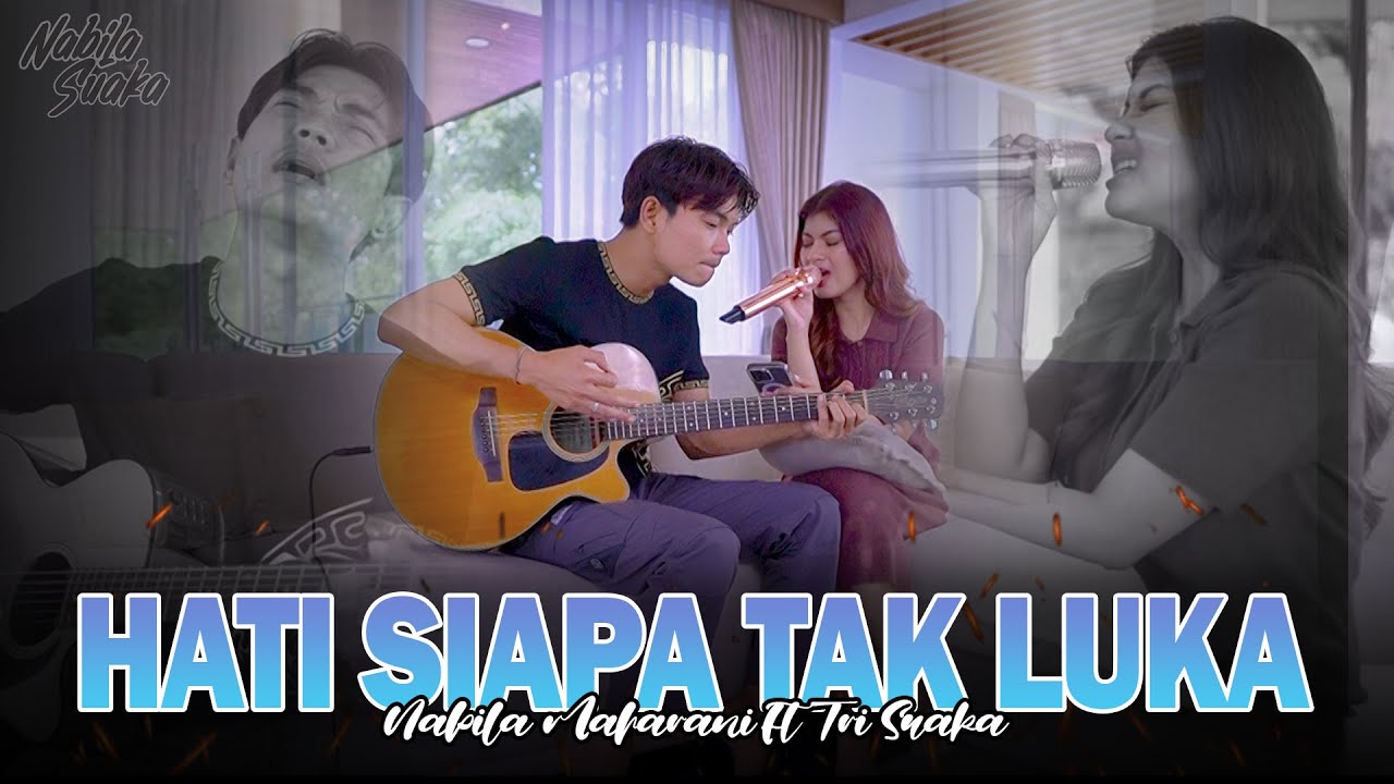 Lyrics & Translations of HATI SIAPA TAK LUKA by Tri Suaka & Nabila ...