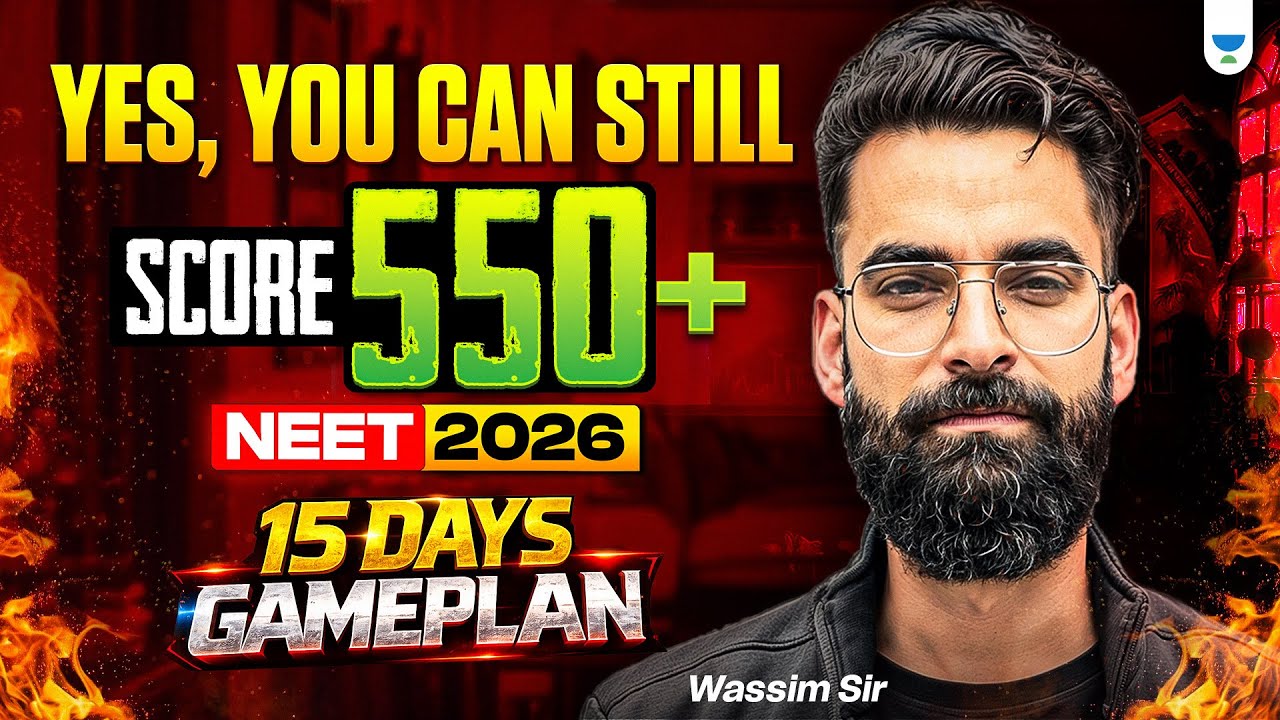 Yes, You can still get 550+ Marks🚀 Here’s HOW? 15-Day Crazy Plan | NEET 2026 | Wassim Bhat 