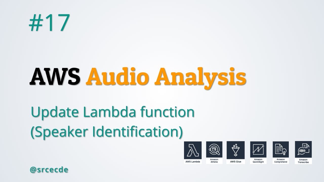 Lambda function for speaker identification - AWS Audio Analysis p17
