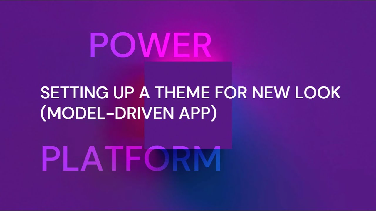 How to Customize Your Model Driven App Theme
