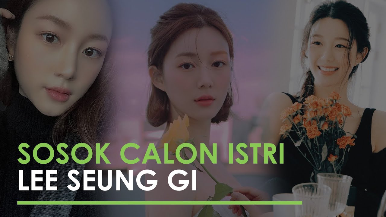 Siapa Lee Da In Calon Istri Lee Seung Gi, Keturunan Kerajaan Korea yang ...