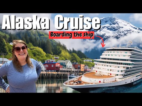 BOARDING Holland America Noordam in Whittier (Southbound ALASKA Cruise)