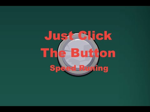 Speed Running Just Click The Button