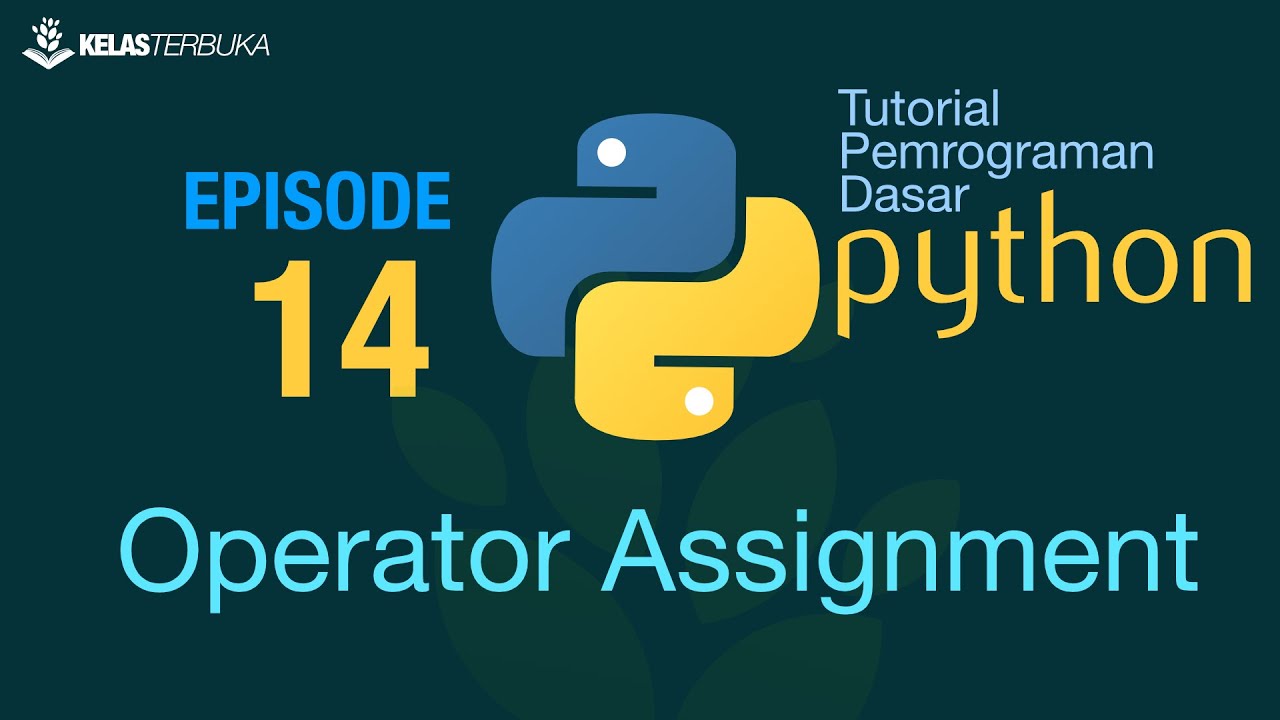 Belajar Python [Dasar] - 14 - Operator Assignment