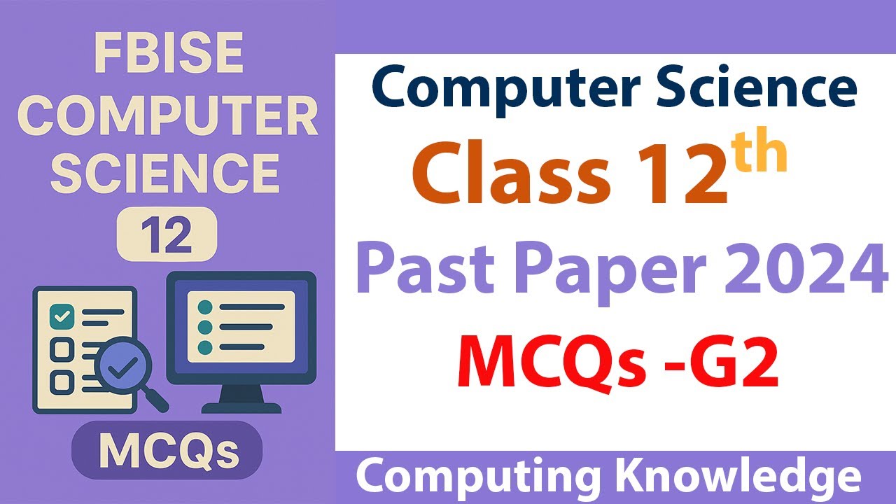 FBISE Class 12 Computer Science 2024 Group 2 | Objective Paper Section A Solved||Past Paper Solution