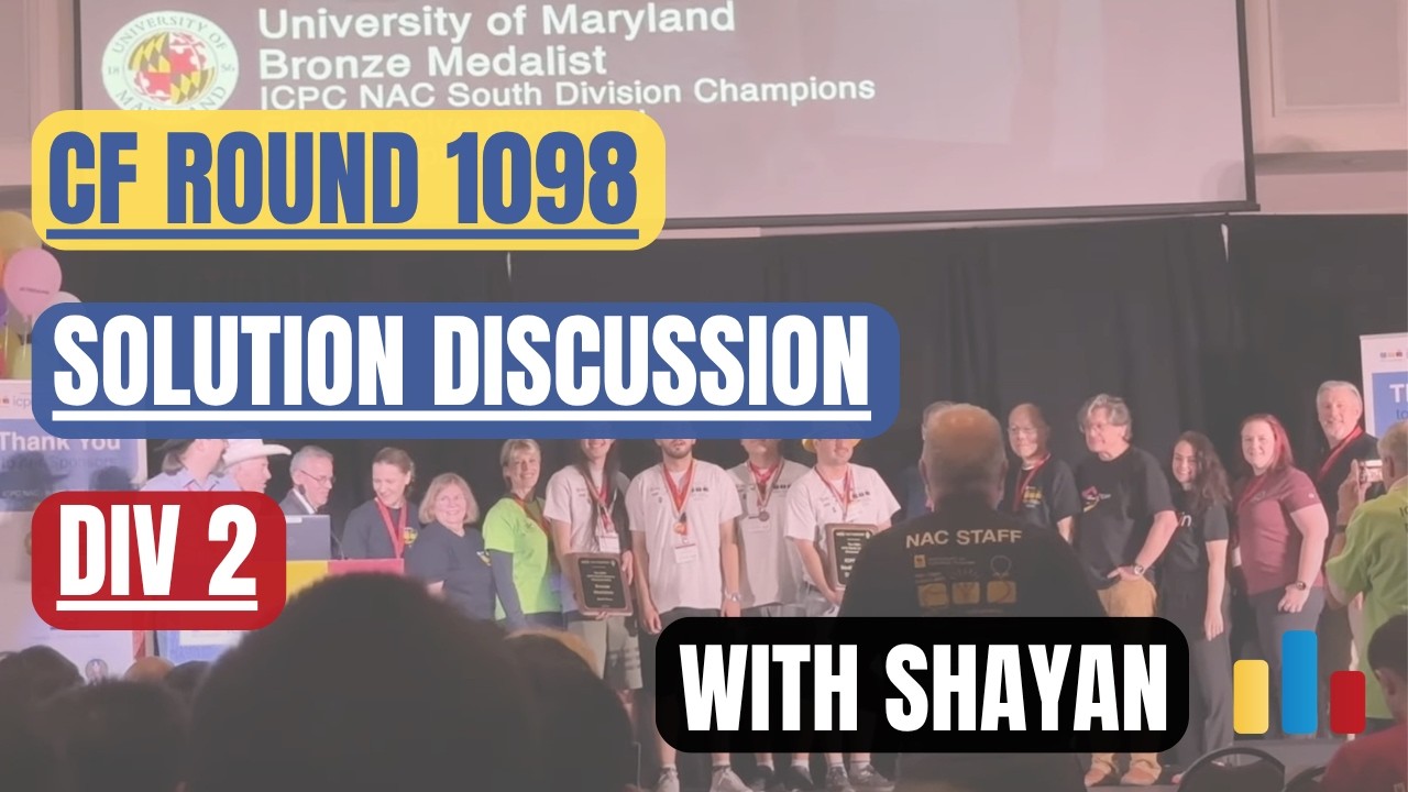 Codeforces Round 1098 (Div 2)  — Solution Discussion with Shayan