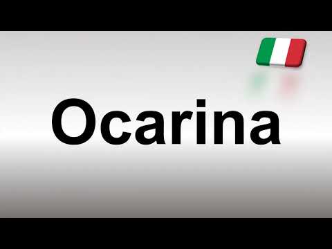 How to Pronounce Ocarina (Italian Muscial Instrument)