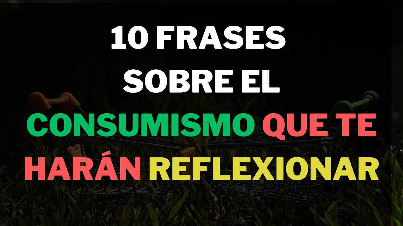 10 frases sobre el consumismo que te harán reflexionar
