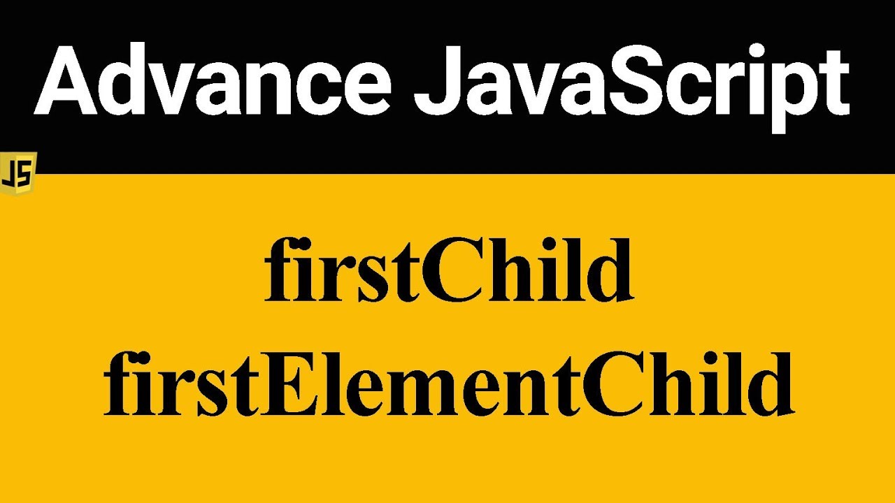 firstChild and firstElementChild in JavaScript (Hindi)