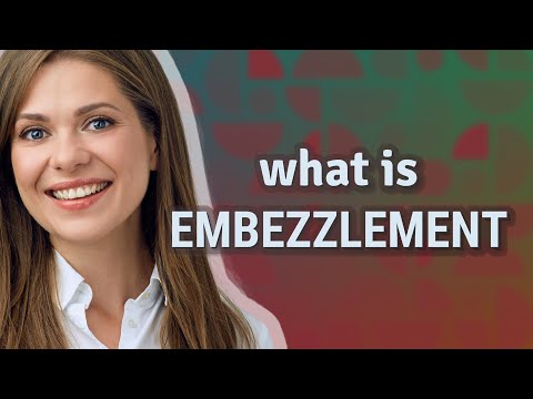 Embezzlement | meaning of Embezzlement