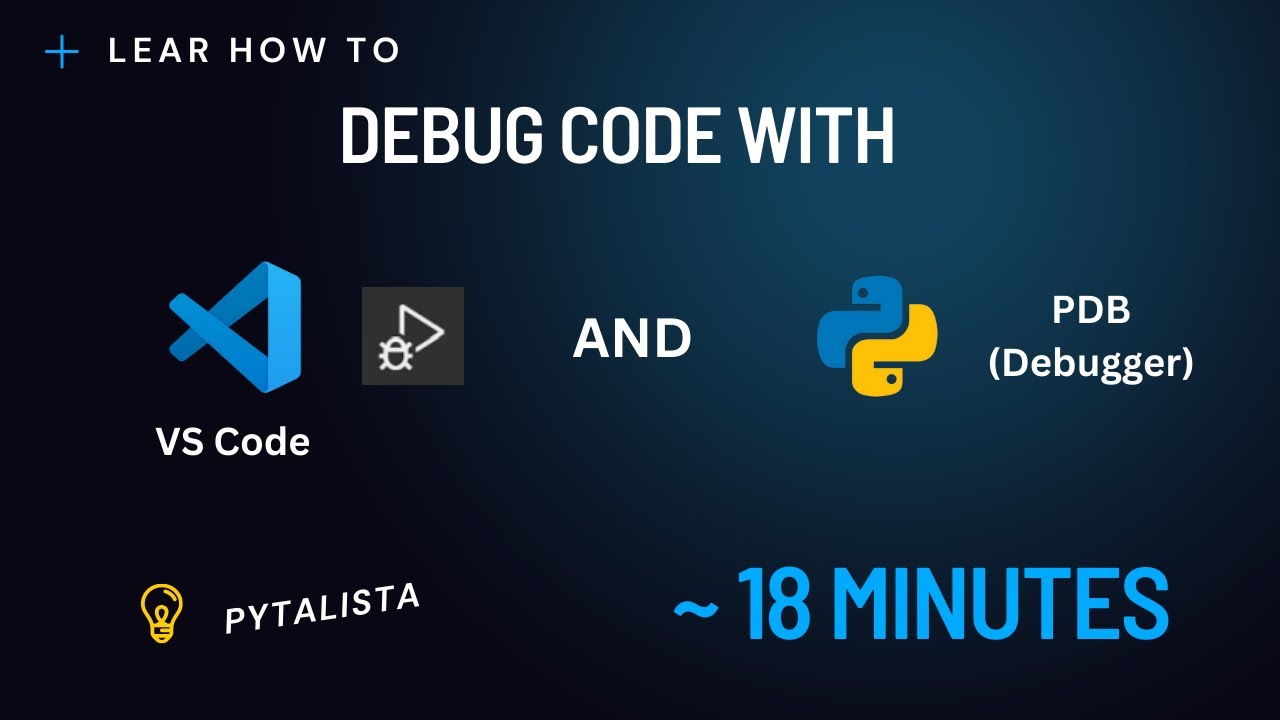 How to Debug in Python using VS Code or pdb (Python Debugger)