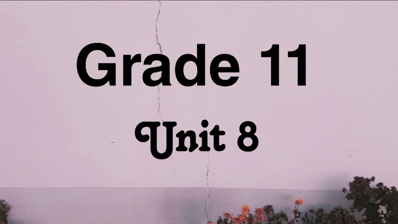 Grade 11, Unit 8, Listening