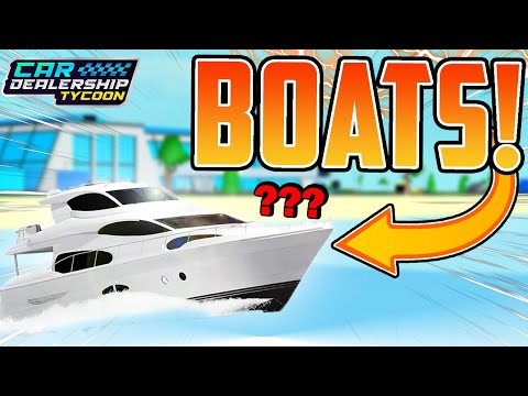 BOATS Could be Coming to Car Dealership Tycoon! ($100K CODE + MAP Expansion!)