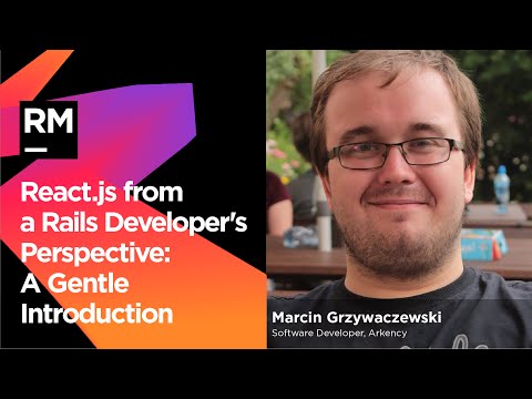 React.js from a Rails Developer's Perspective: A Gentle Introduction