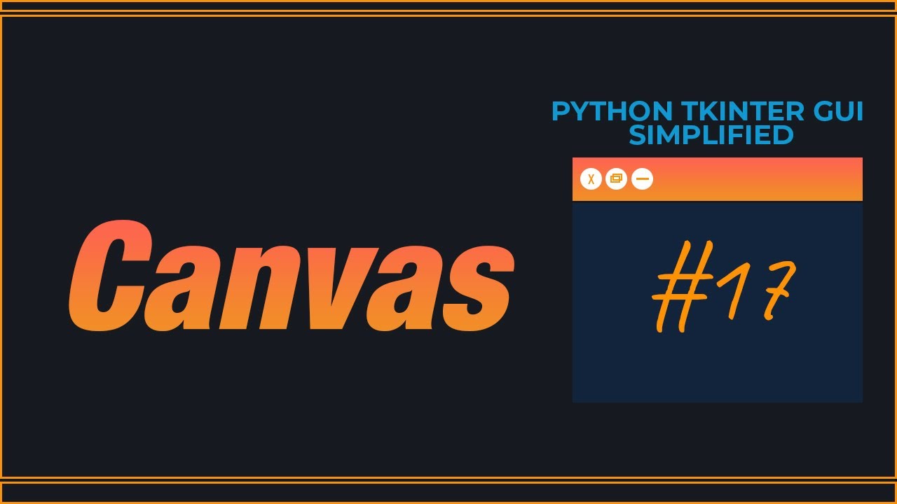 PYTHON TKINTER GUI SIMPLIFIED - The Canvas Widget