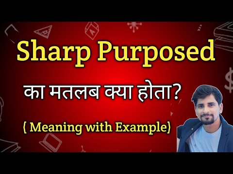 Sharp purposed Meaning in Hindi | Sharp purposed Ka Matlab kya Hota| English to Hindi dictionary