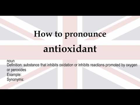 How to pronounce 'antioxidant' + meaning