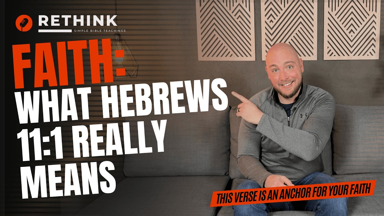 What Hebrews 11:1 Means (The Most Powerful Definition Of Faith)