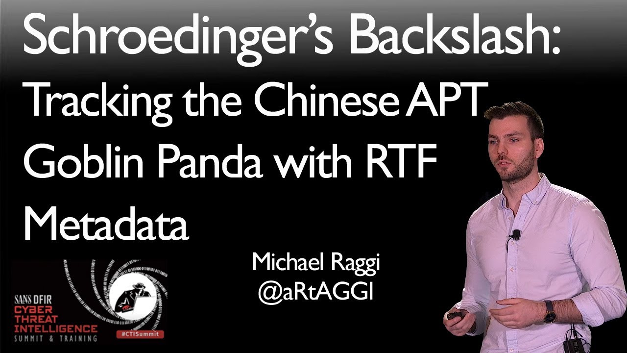 Schroedinger’s Backslash: Tracking the Chinese APT Goblin Panda with RTF Metadata - SANS CTI Summit