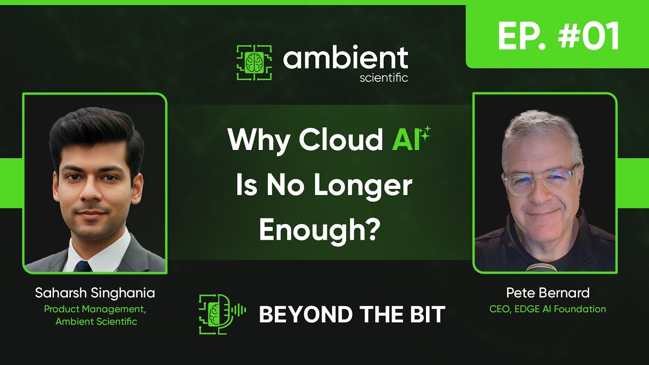 Beyond the Bit Ep. 1 | Pete Bernard on Edge AI, Real-World Intelligence & What Specs Don’t Tell You