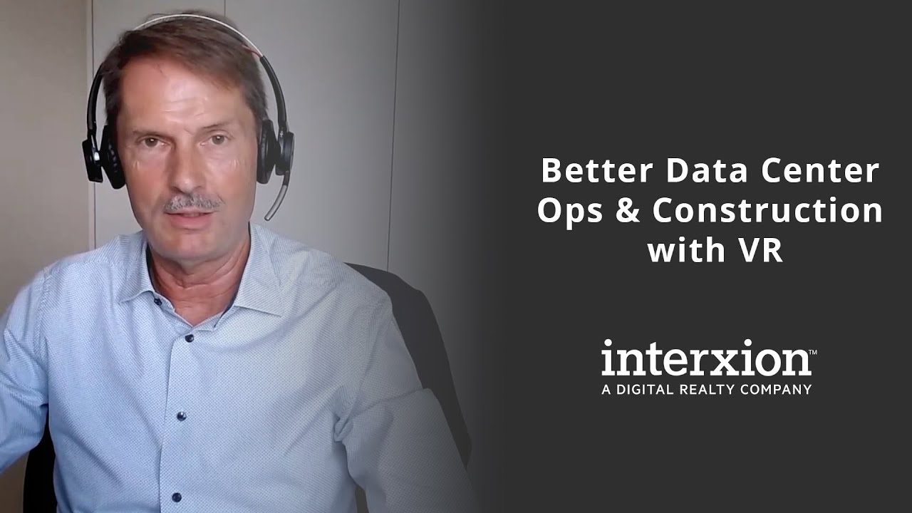 Interxion & Resolve: Better Data Center Ops & Construction with VR