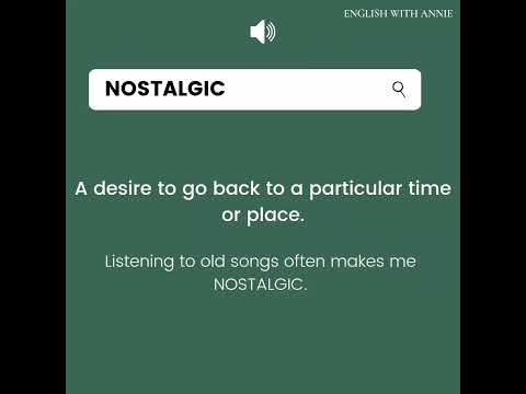 Meaning of "NOSTALGIC"