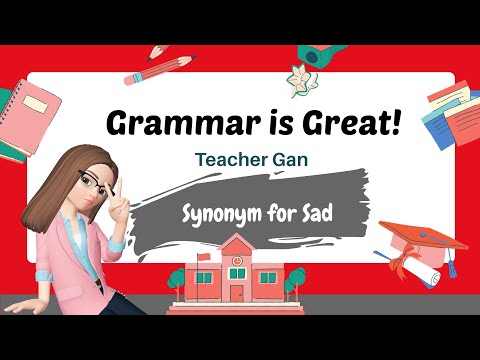 Grammar is Great (Synonym for Sad)