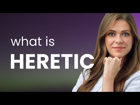 Heretic | what is HERETIC meaning