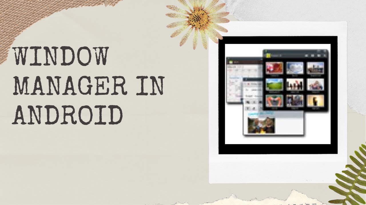Android Framework - Window Manager
