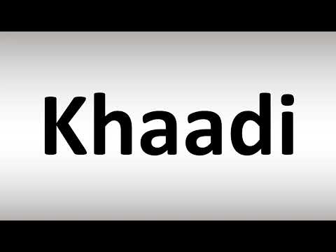 How to Pronounce Khaadi