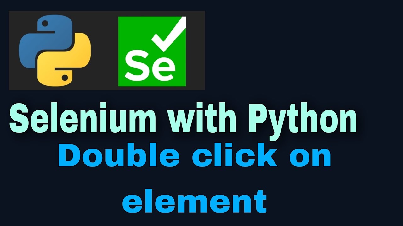 Selenium with Python Tutorial - 39 : double click action (ActionChains)