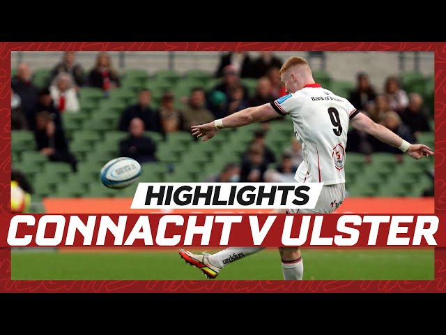 Highlights | Connacht v Ulster | Ulster Rugby