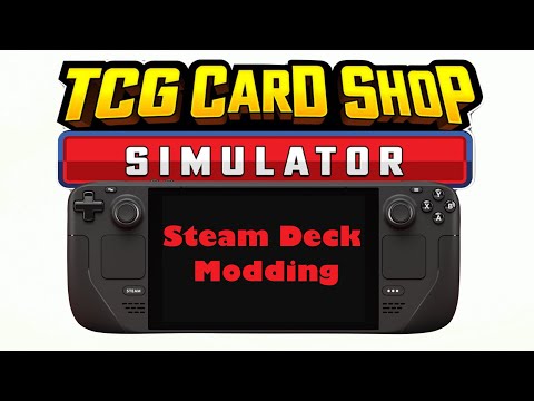 How to Install Mods for TCG Card Shop Simulator on Steam Deck