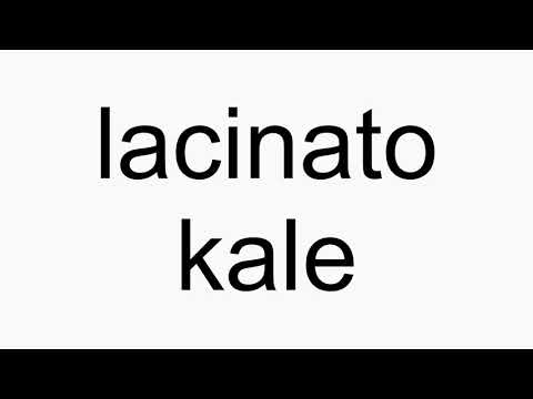 How to pronounce lacinato kale