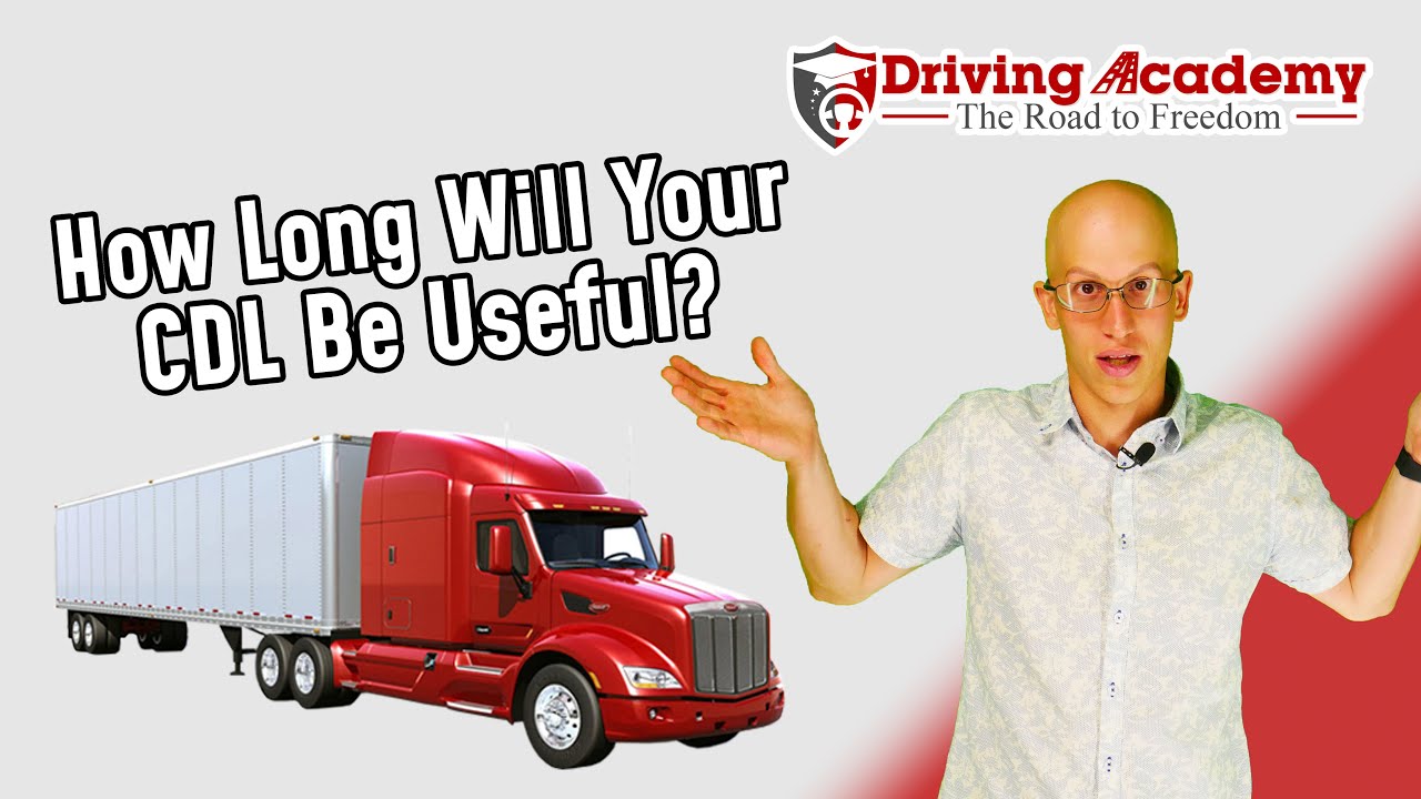 How Long is Your CDL Good For? - CDL Driving Academy