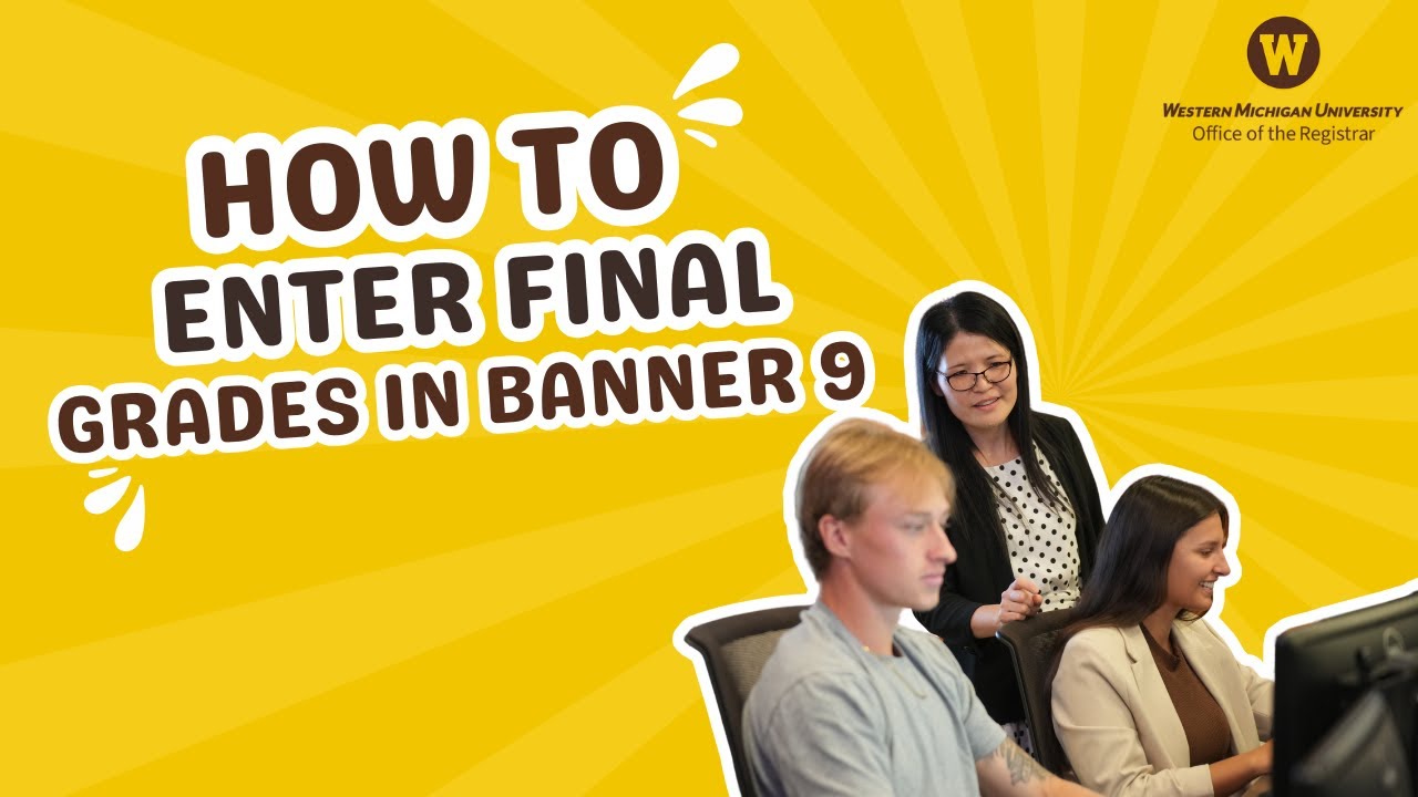 WMU • How to enter final grades in Banner 9