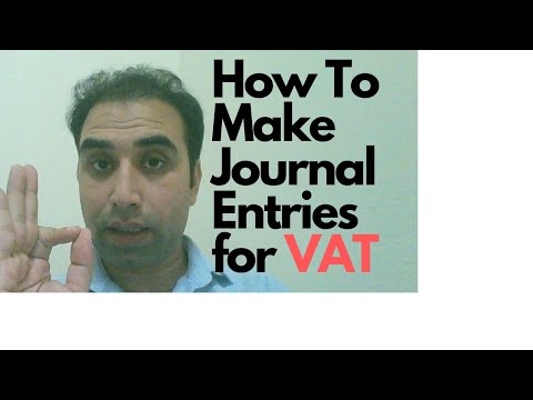 How to Make Journal Entries for VAT |Double Entry for VAT Explained| | VAT Entries|