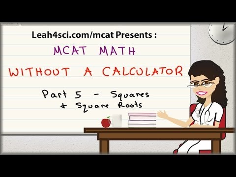 MCAT Math Vid 5 - Squares and Square Roots Without A Calculator